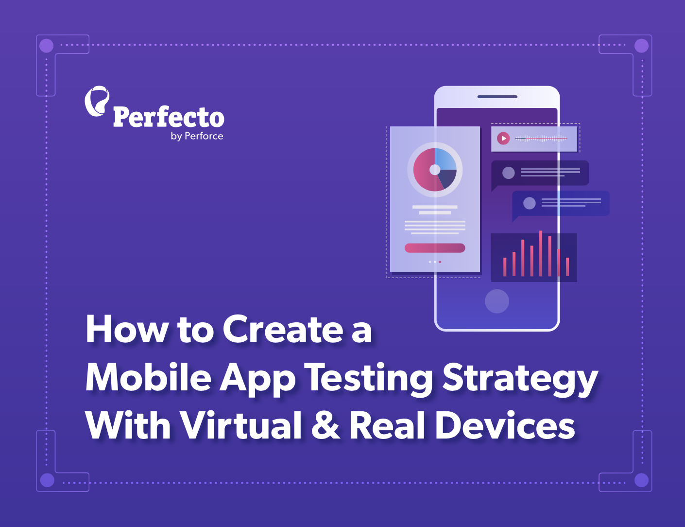 How to Create a Mobile App Testing Strategy With Virtual & Real Devices ...